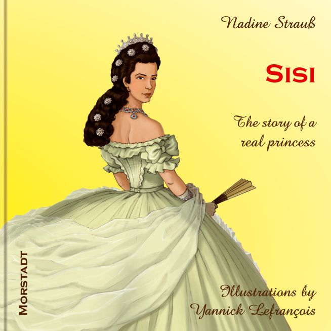 Sisi – The story of a real princess – NadineStrauss.de